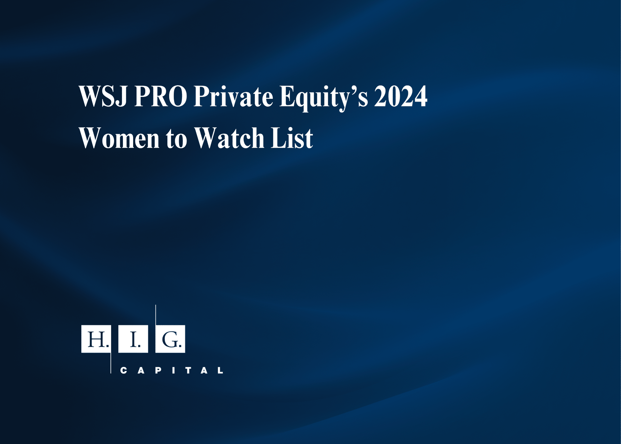 H.I.G. Capital’s Miriam Rafiqi Named to WSJ’s 2024 “Women to Watch” In Private Equity List - H.I ...