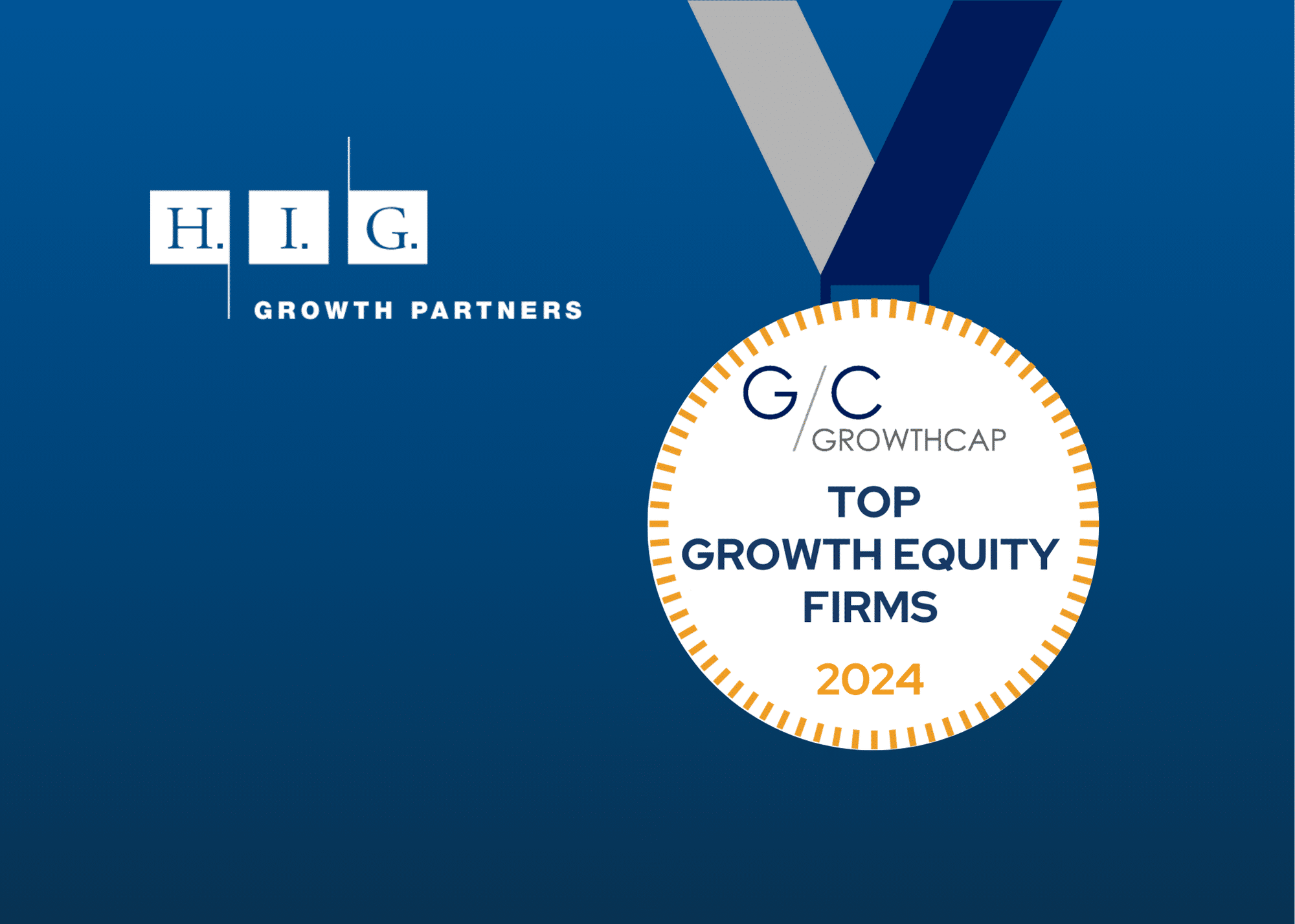 H.I.G. Growth Partners Named Among Top Growth Equity Firms of 2024 - H ...