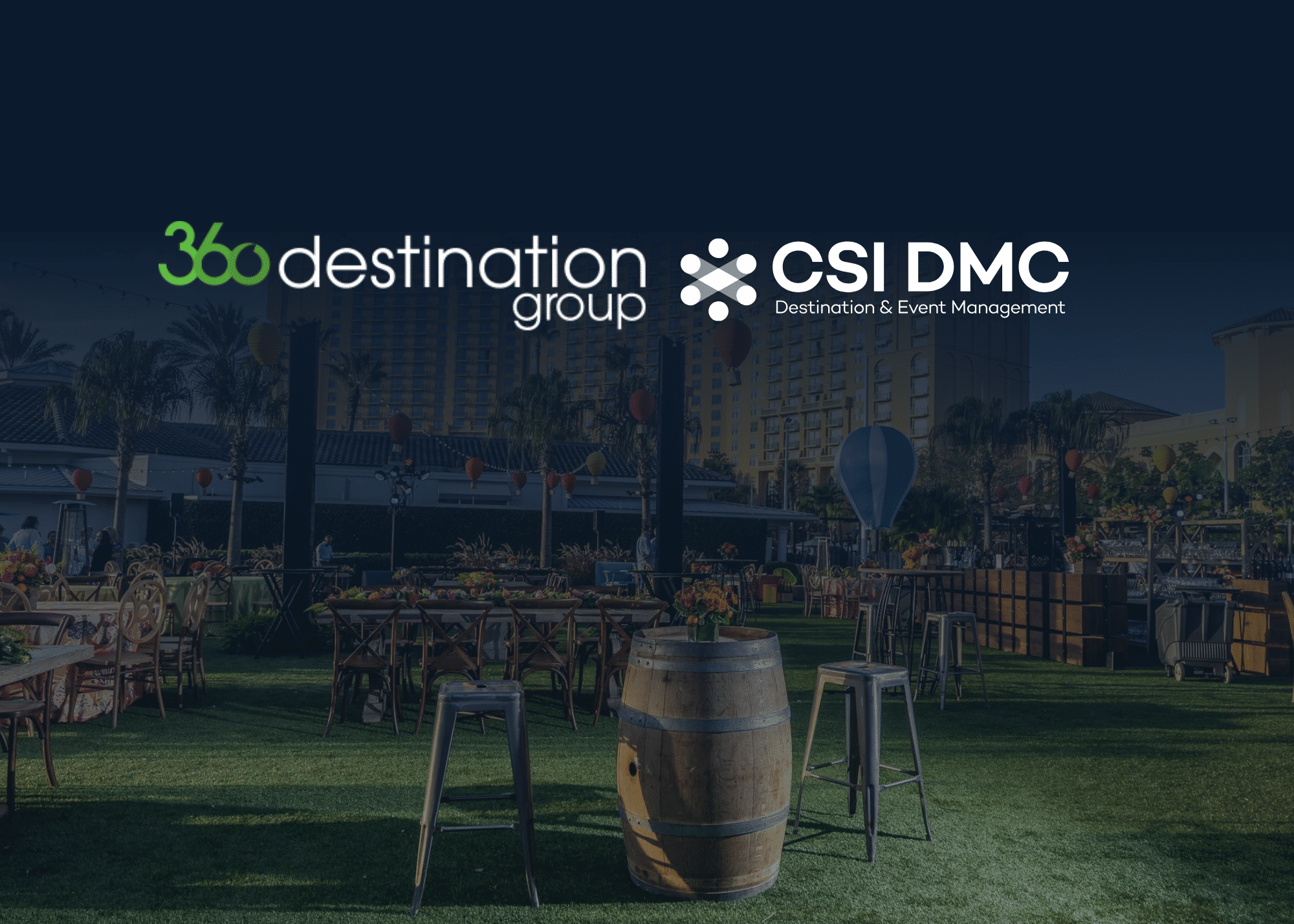 H.I.G. Capital Makes a Strategic Investment in 360 Destination Group and CSI DMC - H.I.G ...